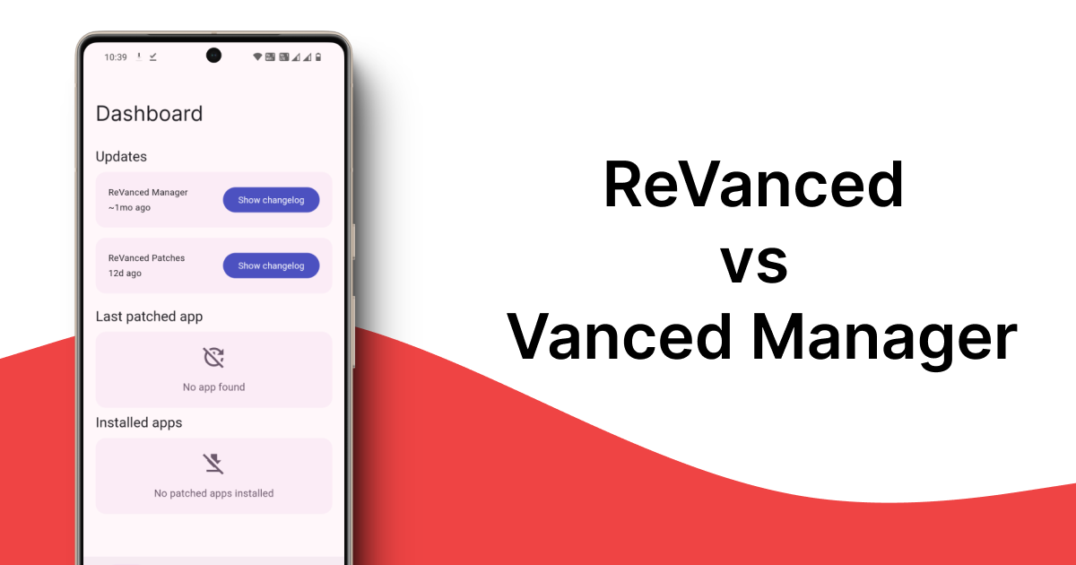 ReVanced vs. Vanced Manager: Which is better? (Dec 2024)